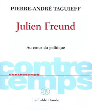 Julien Freund - Au Coeur Du Politique - TABLE RONDE - Livros de ...