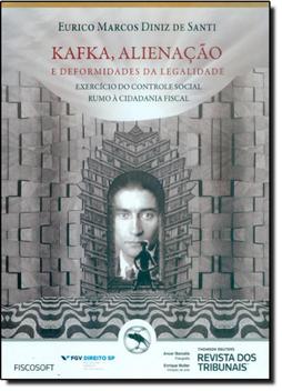 Kafka, Alienação e Deformidade da Legalidade: Exercício do Controle ...