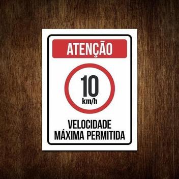 Kit 10 Placas Atenção Velocidade Máxima 10 Km/H (27X35) - Sinalizo ...