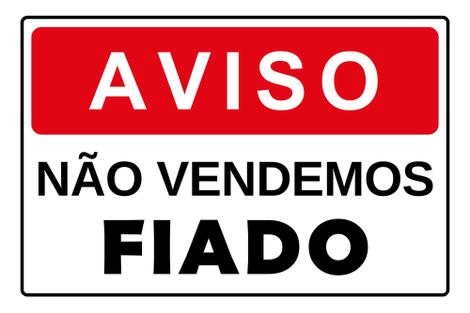 Kit 2 Adesivo Vinil Aviso Nao Vendemos Fiado 30x20cm - Best - Placa ...