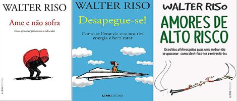 KIT 3 LIVROS WALTER RISO Ame e não sofra + Desapegue-se + Amores de alto risco - Livros de ...