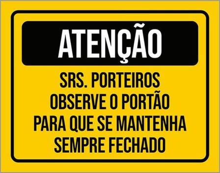 Kit 3 Placa Porteiros Observe Portão Sempre Fechado 36X46 - Sinalizo ...