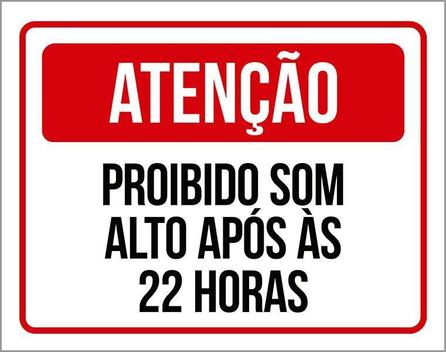 Kit 3 Placas Atenção Proibido Som Alto Após 22 Horas 27X35 - Sinalizo ...