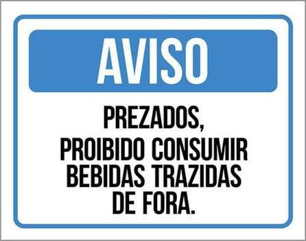 Kit 3 Placas Aviso Prezados Proibido Consumir Bebidas Fora - Sinalizo ...