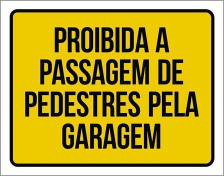 Kit 3 Placas Proibido Passagem Pedestres Pela Garagem - Sinalizo ...