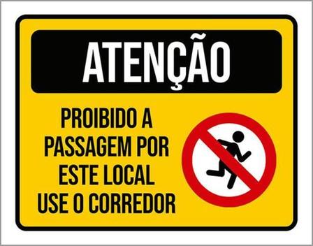 Kit 3 Placas Proibido Passagem Por Este Local Use Corredor - Sinalizo ...