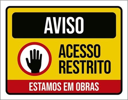 Kit 3 Placas Sinalização - Acesso Restrito Estamos Em Obras - Sinalizo ...