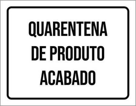 Kit 3 Placas Sinalização - Quarentena De Produto Acabado - Sinalizo ...