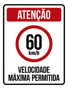 Kit 3 Placas Sinalização - Velocidade Máxima 60Km Máximo - Sinalizo ...