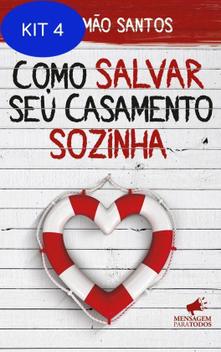 Kit 4 Livro Como Salvar Seu Casamento Sozinha - Mensagem Para Todos ...