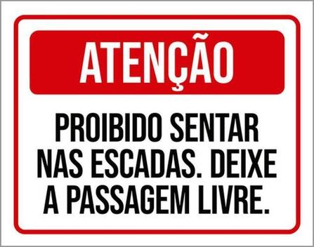 Kit 5 Placas Atenção Proibido Sentar Escadas Passagem Livre - Sinalizo ...