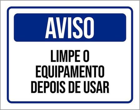 Kit 5 Placas Aviso Limpe Equipamento Antes Usar 36X46 - Sinalizo ...