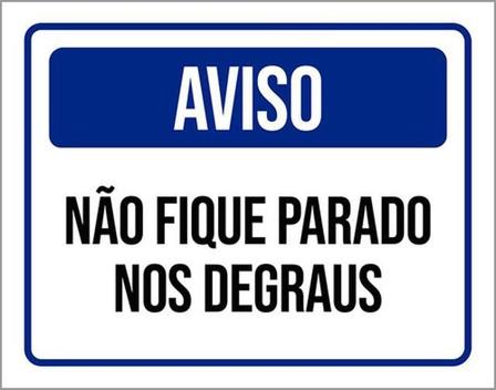 Kit 5 Placas Aviso Não Fique Parado Nos Degraus 36X46 - Sinalizo ...