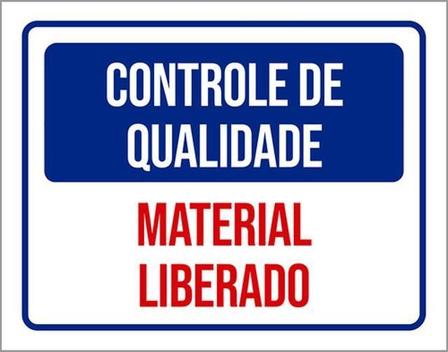 Kit 5 Placas Controle Qualidade Material Liberado 36X46 - Sinalizo ...