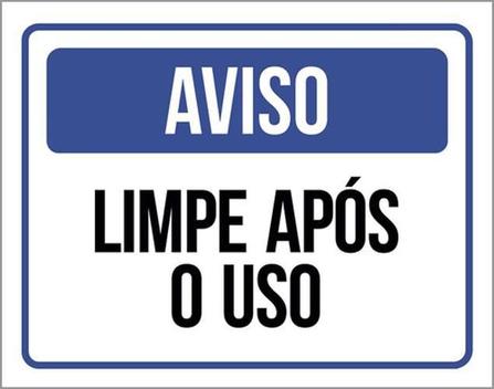 Kit 5 Placas De Aviso Limpe Após O Uso 36X46 - Sinalizo - Placa de ...
