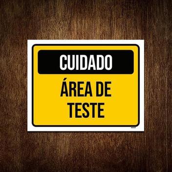 Kit 5 Placas De Sinalização Cuidado Área De Teste - Sinalico.Com ...