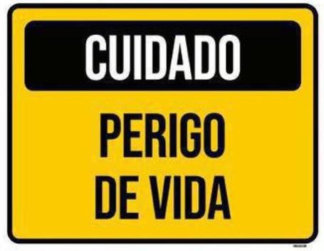 Kit 5 Placas De Sinalização - Cuidado Perigo De Vida - Sinalico.Com ...