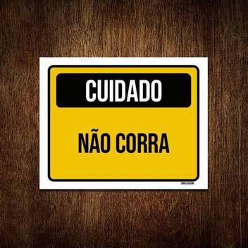 Kit 5 Placas Sinalização Cuidado Não Corra - Sinalizo.Com - Placa de ...