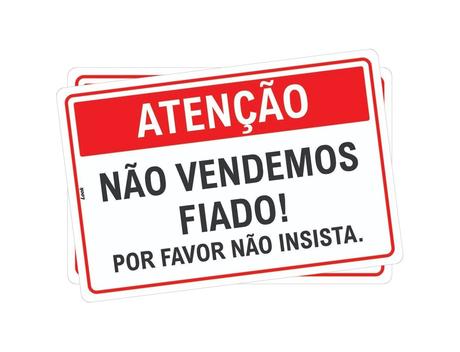 Kit com 2 Placas de Sinalização - Atenção: Não Vendemos Fiado - Por ...