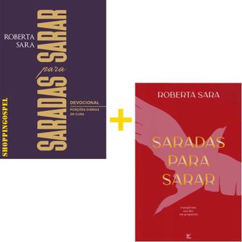 Kit Saradas Para Sarar Roberta Sara Livro + Devocional - Editora Vida ...