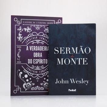 Kit Sermão do Monte John Wesley + A Verdadeira Obra do Espírito ...