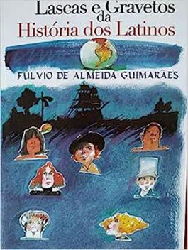 Lascas e Gravetos na História dos Latinos - Biografias - Magazine Luiza