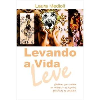 Levando A Vida LeveEpisódios inusitados da vida da gente brasileira são contados nesta reunião ...