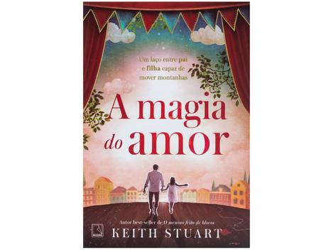 Livro A Magia do Amor Keith Stuart - Livros de Literatura - Magazine Luiza