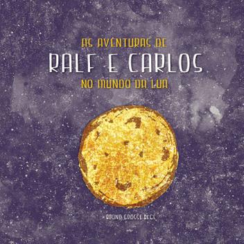 Livro - As aventuras de Ralf e Carlos no mundo da lua - Livros de Literatura Infantil - Magazine ...