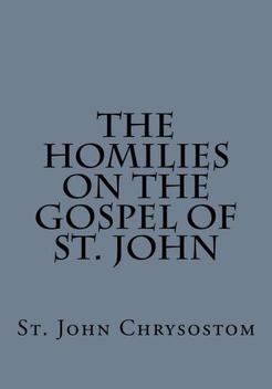 Livro As Homilias sobre o Evangelho de São João, de São João Crisóstomo ...