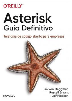Livro Asterisk Guia Definitivo - Telefonia de código aberto para empresas - Outros Livros ...