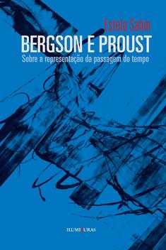 Livro - Bergson e Proust - sobre a representação da passagem do tempo ...