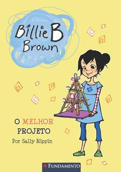 Livro - Billie B. Brown - O Melhor Projeto - Livros de Literatura ...