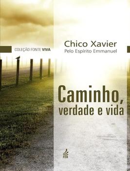 Livro - Caminho, Verdade E Vida - Vol. 01 - 2ª Ed - FED. ESPIRITA ...