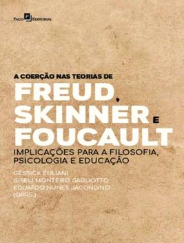 Livro - Coercao Nas Teorias De Freud, Skinner E Foucault, A - PACO ...