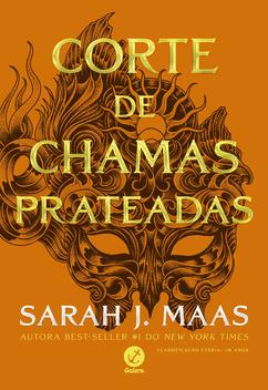 Livro - Corte de chamas prateadas (Vol. 4 Corte de espinhos e rosas ...