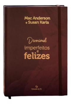 Livro Devocional Imperfeitos E Felizes Mac Anderson E Susan Karla Capa ...
