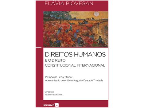 Livro Direitos Humanos e o Direito Constitucional Internacional Flávia ...