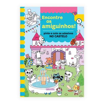 Livro - Encontre os Amiguinhos! No Castelo - Pinte e Cole os Adesivos ...