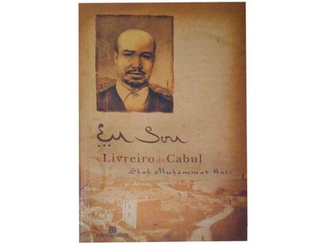 Livro Eu Sou o Livreiro de Cabul - Shah Muhammad Rais - Livros de ...