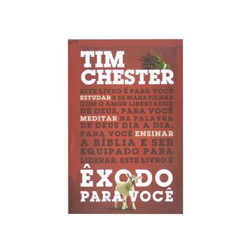 Livro: Êxodo Para Você Tim Chester - Outros Livros - Magazine Luiza