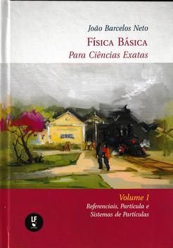 Livro - Física básica para ciências exatas : volume 1 : referenciais ...