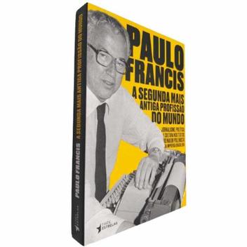 Livro Físico A Segunda Mais Antiga Profissão do Mundo Paulo Francis ...