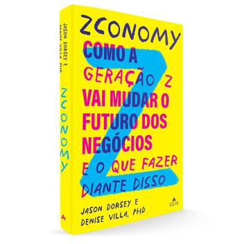 Livro físico, Zconomy, Como a geração Z vai mudar o futuro dos negócios ...