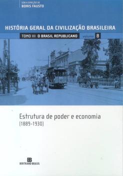 Livro - HGCB - O Brasil Republicano: Estrutura de Poder e Economia (Vol ...