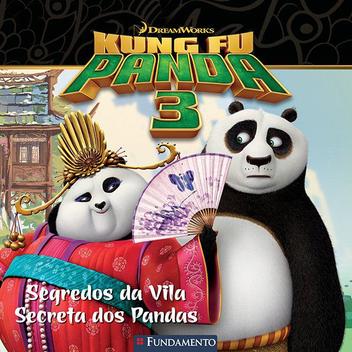 Livro - Kung Fu Panda 3 - Segredos Da Vila Secreta Dos Pandas ...