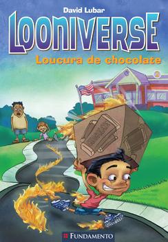 Livro - Looniverse 02 - Loucura De Chocolate - Livros de Literatura ...