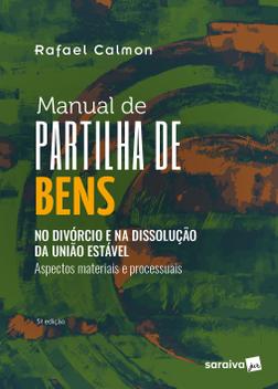 Livro - Manual de Partilha de Bens: no Divórcio e na Dissolução da ...