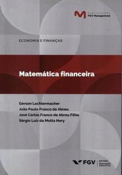 Livro - Matematica Financeira - Fgv - Fgv Editora - Livros de ...