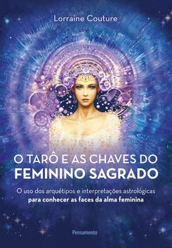 Livro - O tarô e as chaves do feminino sagrado - Livros de Esoterismo ...